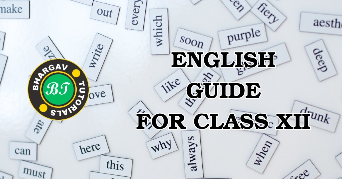 Bhargav Tutorials - Mastering CBSE Class XII English: Top Score Tips